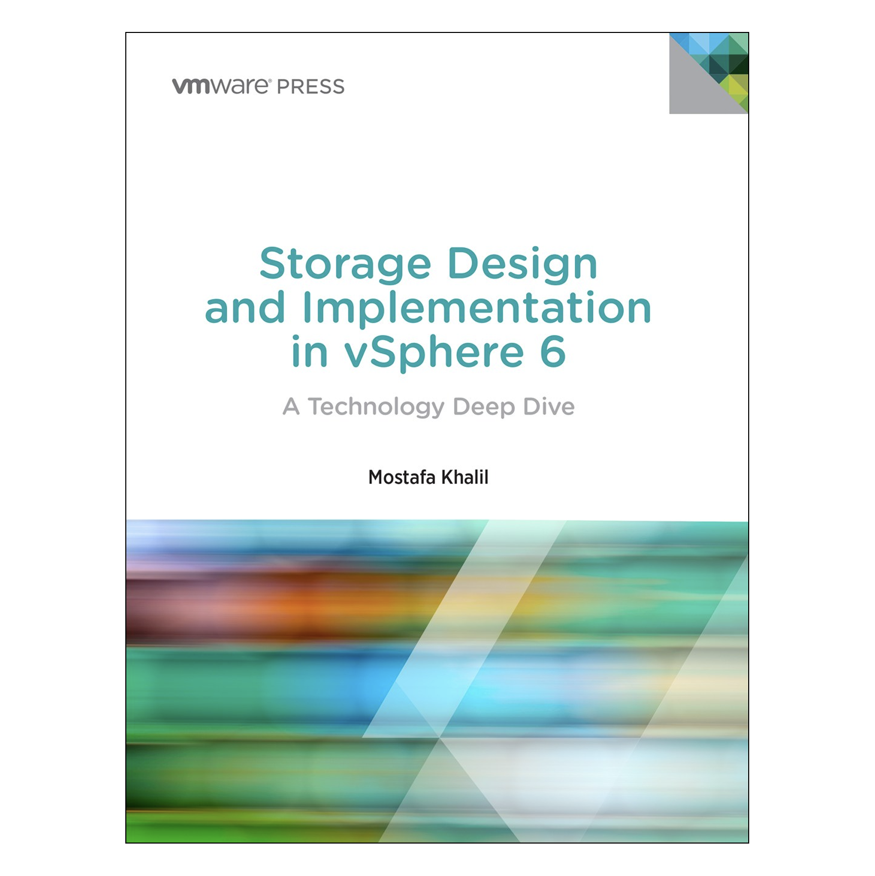 Storage Design and Implementation in vSphere 6: A Technology Deep Dive, 2nd Edition (ebook)