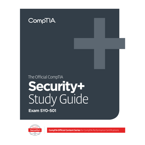 The Official CompTIA Security+ Self-Paced Study Guide (Exam SY0-501 ... The Official CompTIA Security+ Self-Paced Study Guide (Exam SY0-501 ...
